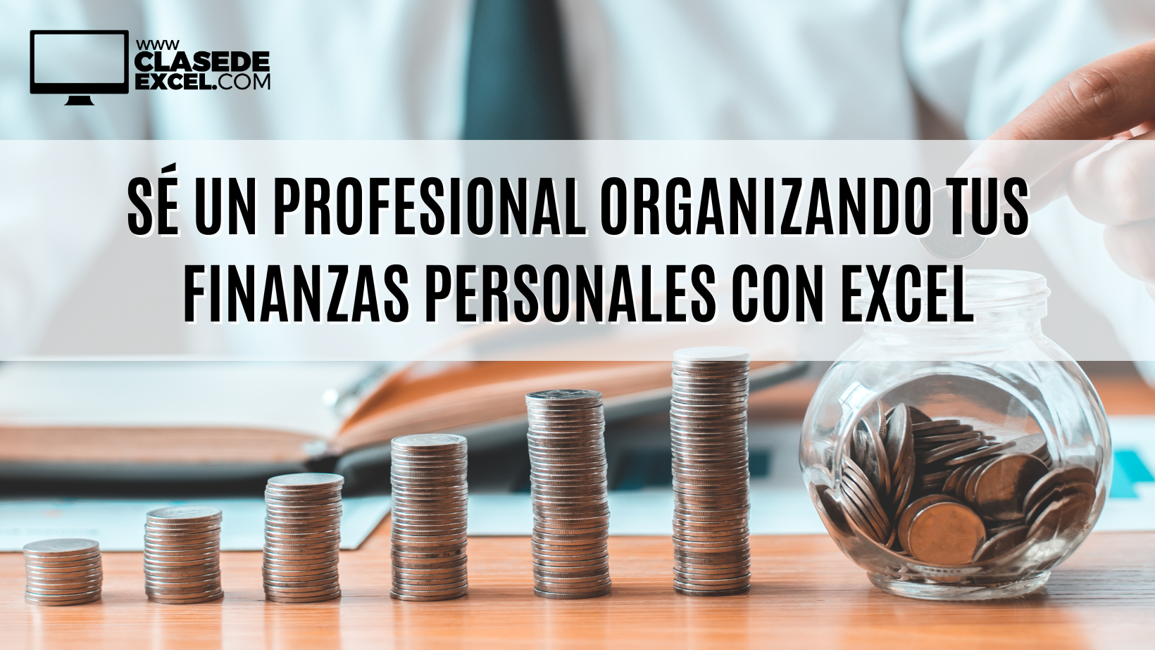 Sé Un Profesional Organizando Tus Finanzas Con Excel