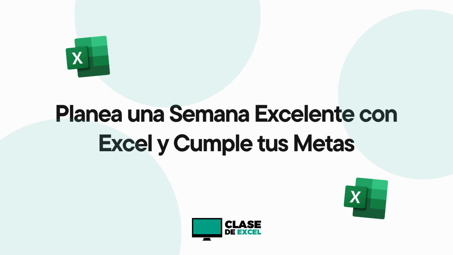 Planea una Semana Excelente con Excel y Cumple tus Metas